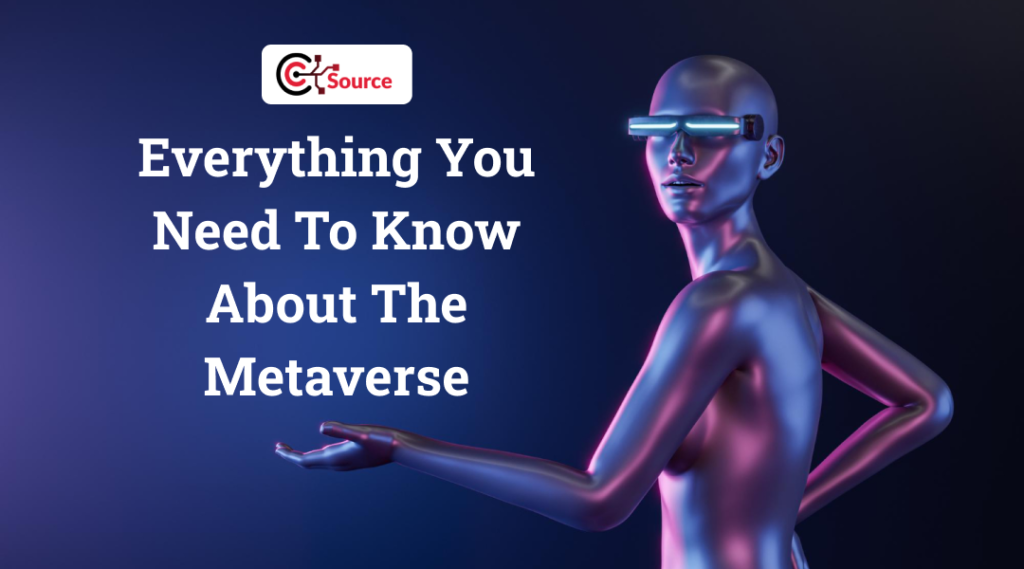 Everything You Need To Know About Metaverse