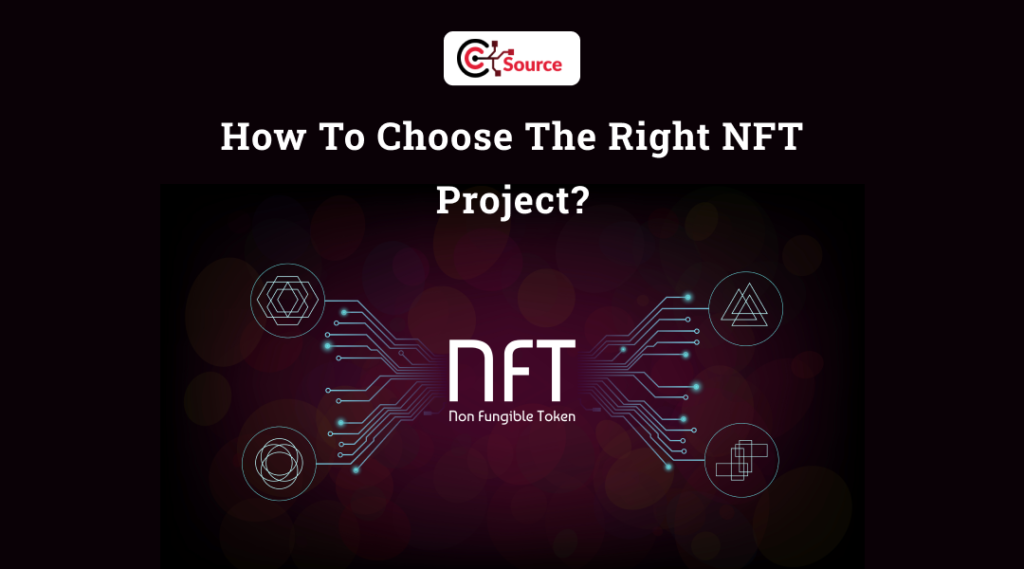 How To Choose The Right NFT Project?