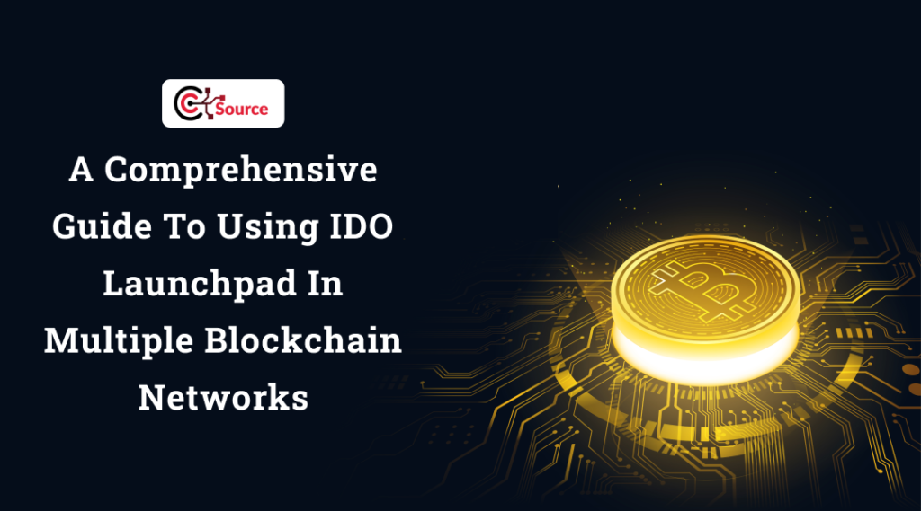 A Comprehensive Guide to Using IDO Launchpad in Multiple Blockchain Networks